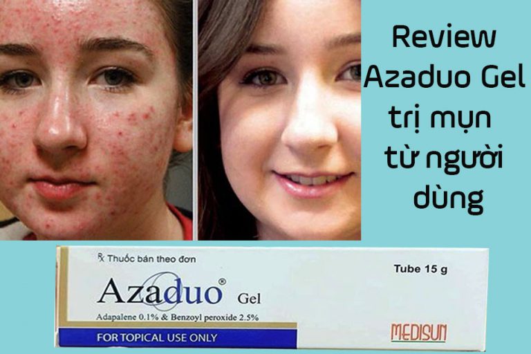 Azaduo Gel 15g trị mụn: Review thành phần, tác dụng, giá bao nhiêu?