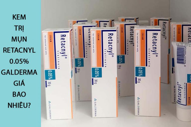 [Review] Kem Retacnyl 0,05% có tác dụng gì? Giá bao nhiêu? Mua ở đâu?